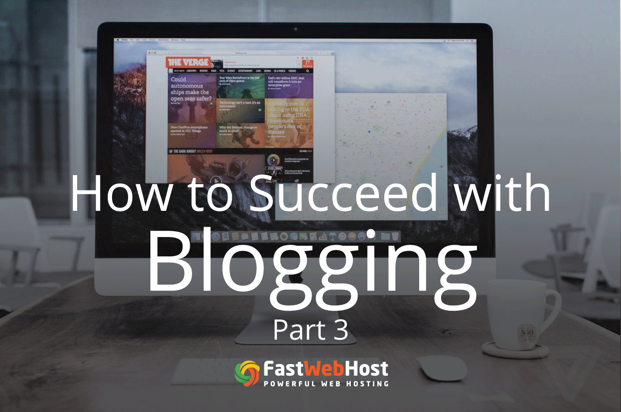 How To Make Money From Your Blog - FastWebHost - Web Hosting Blog